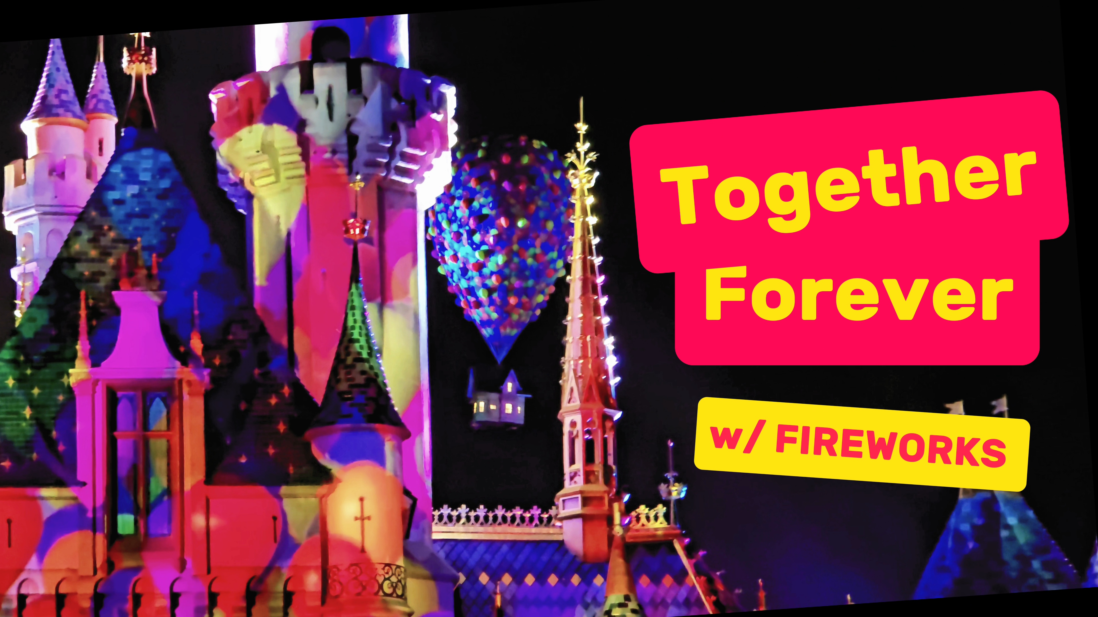 WATCH: Together Forever – A Pixar Nighttime Spectacular with fireworks ...